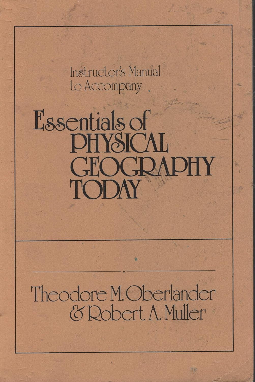 Essentials of Physical Geography ( Instructor's Manual): Theodore M ...