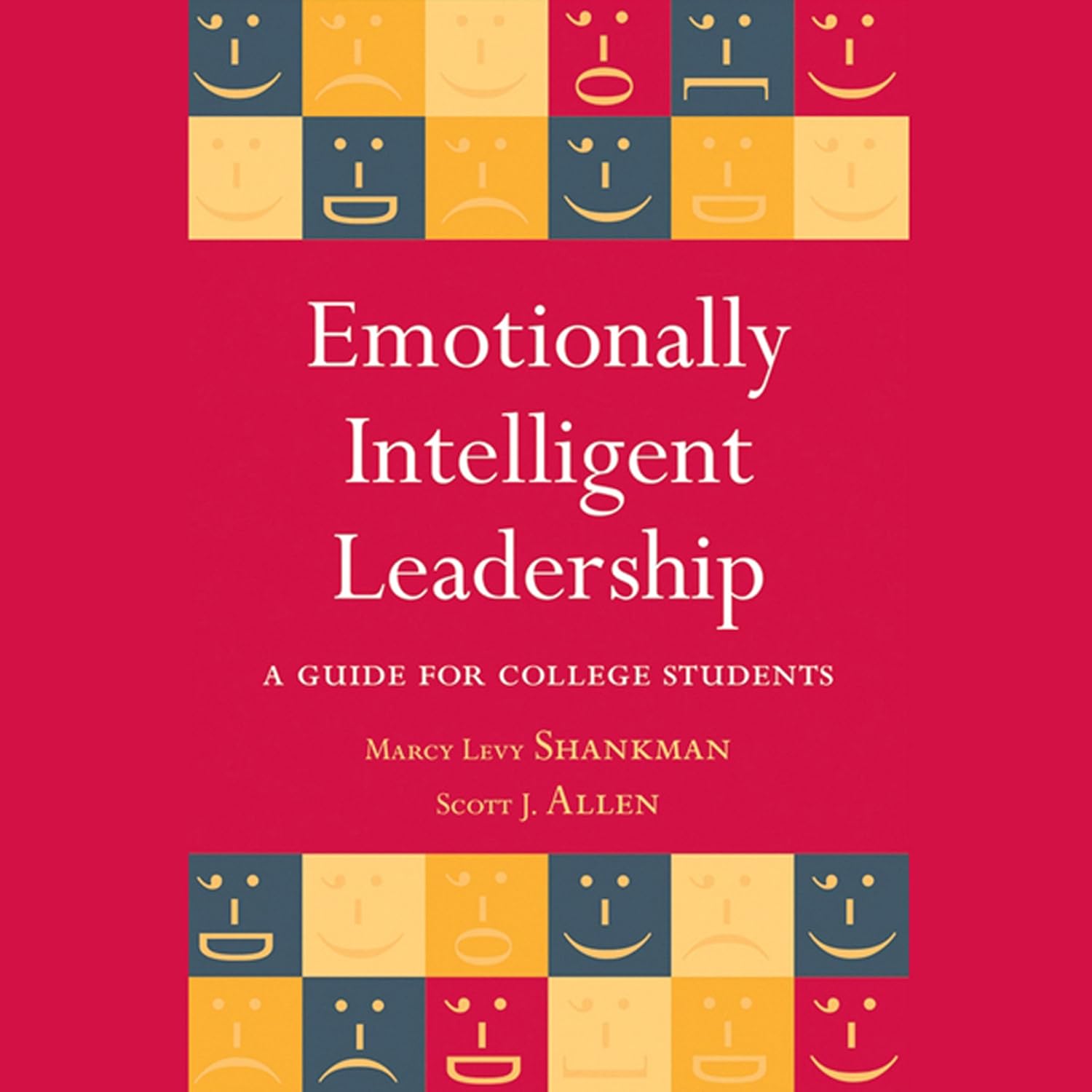 Emotionally Intelligent Leadership: A Guide for College Students ...