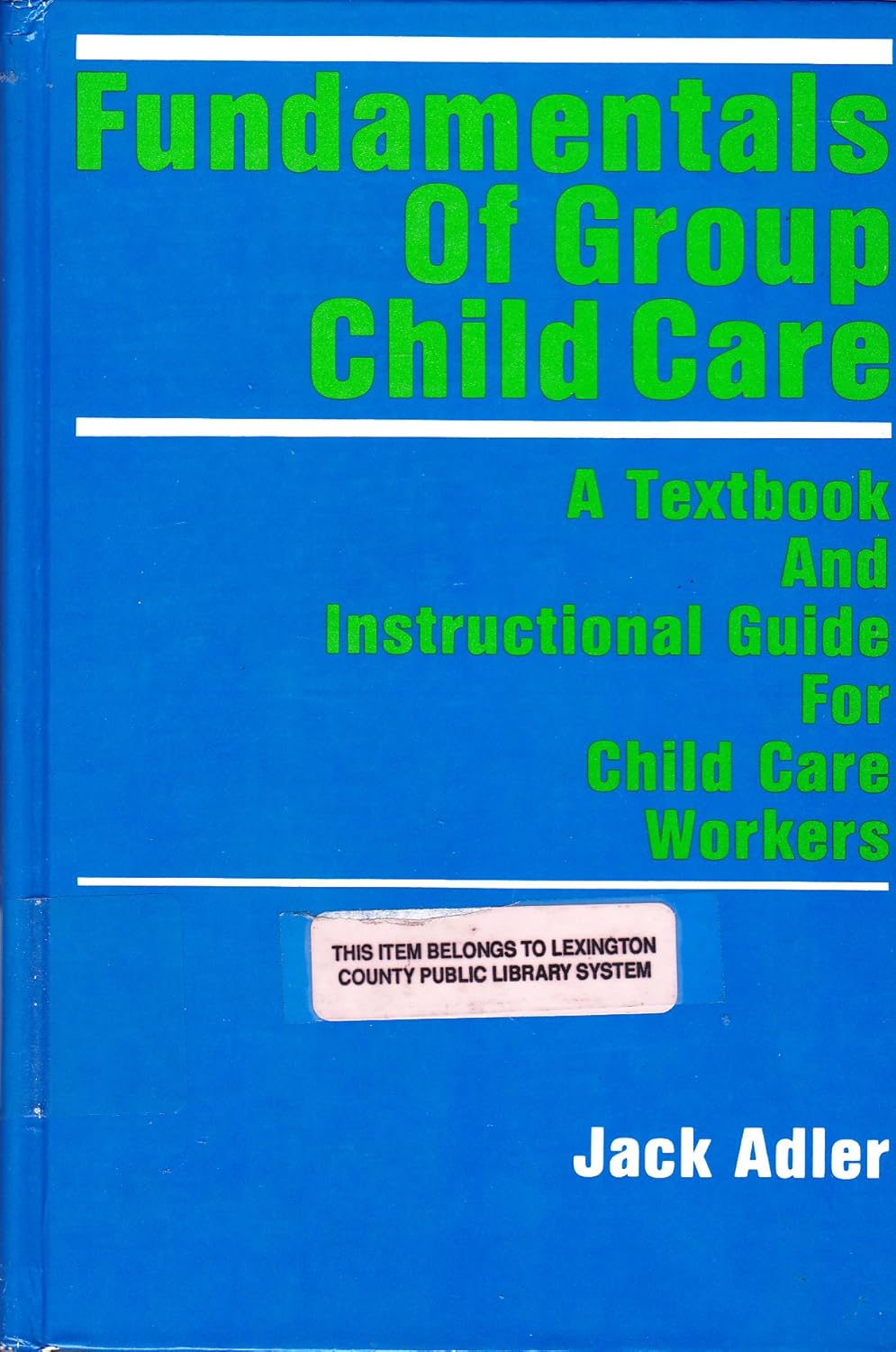 Fundamentals of Group Child Care: A Textbook and Instructional Guide ...