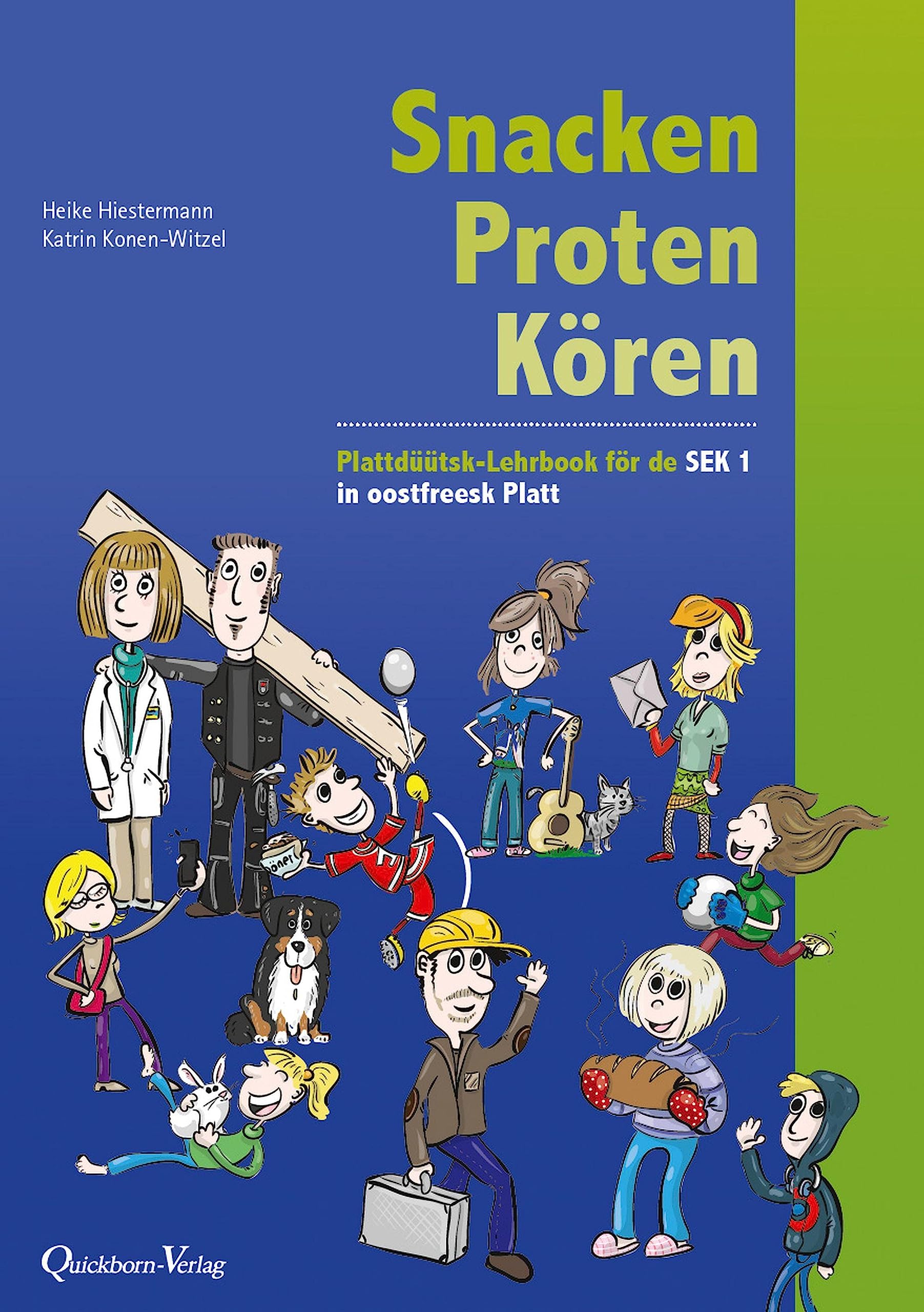 Snacken, Proten, Kören - Oostfreesk Platt: Plattdüütsk Lehrbook för de SEK I in oostfreesk Platt ...