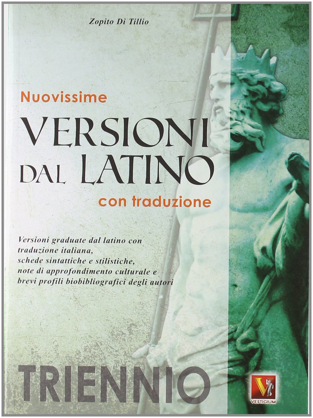 Nuovissime versioni dal latino. Con traduzione. Per il triennio : Di ...