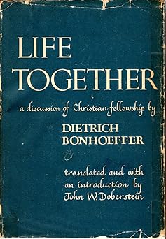 Life Together: Dietrich Bonhoeffer, John W. Doberstein: Amazon.com: Books