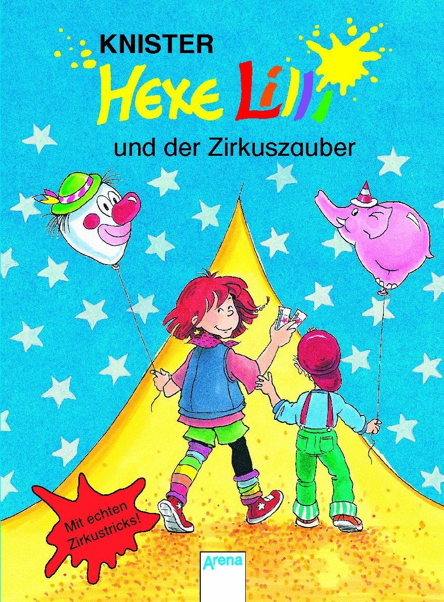 Hexe Lilli und der Zirkuszauber: In neuer Rechtschreibung : Knister ...