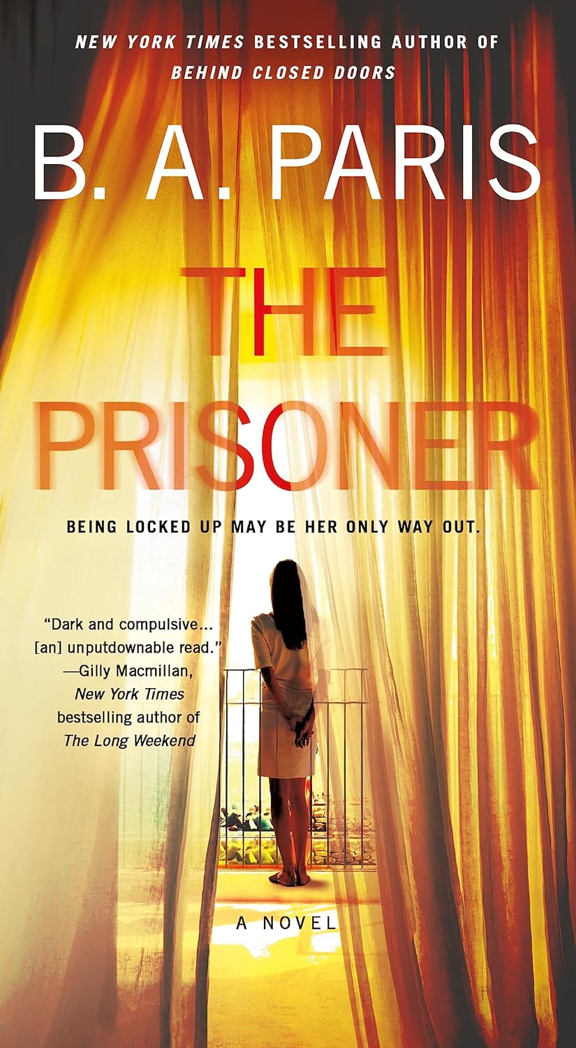 Amazon.com: The Prisoner: A Novel: 9781250322272: Paris, B.A.: Books