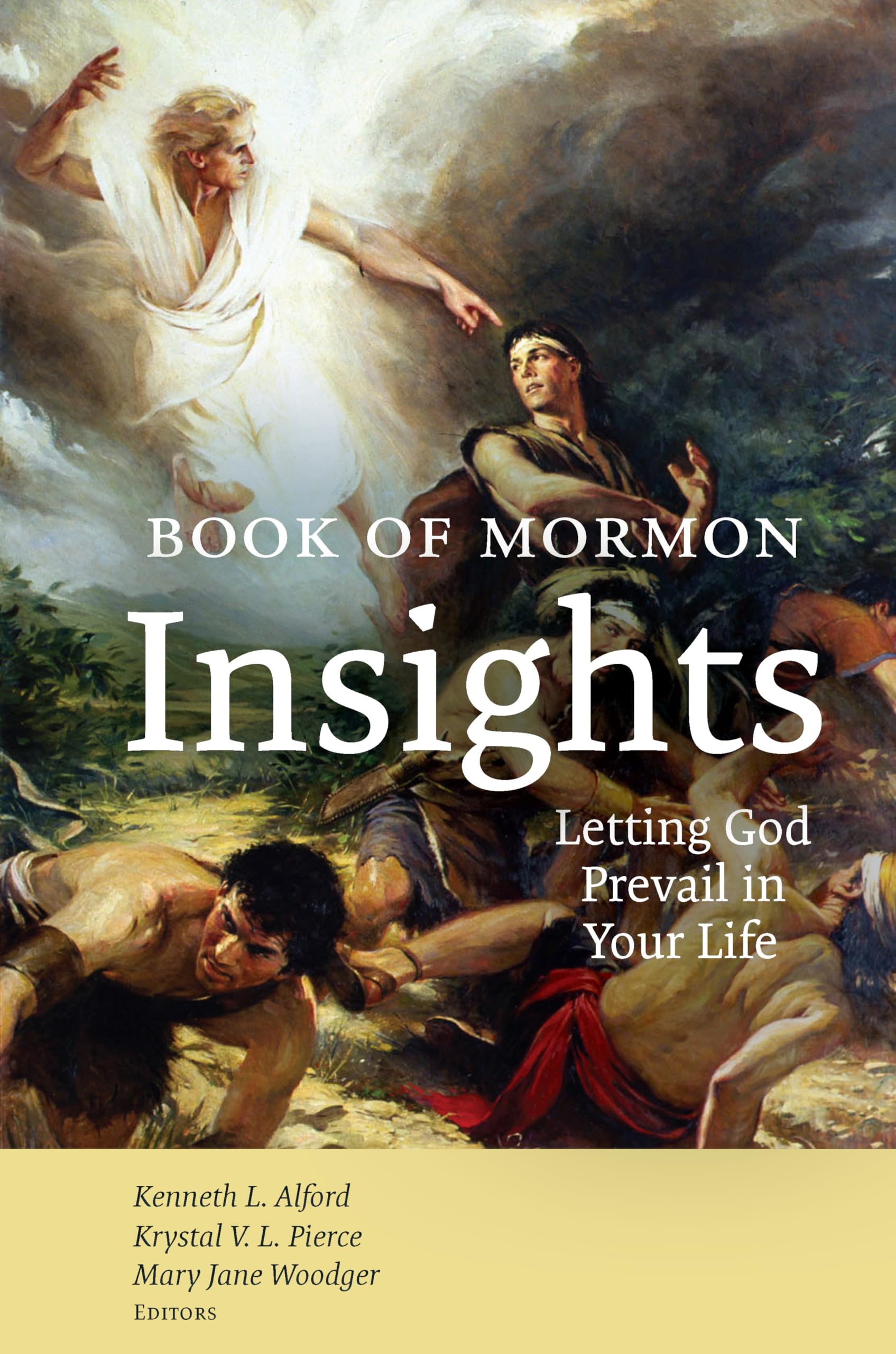 Alford, "Book of Mormon Insights: Letting God Prevail in Your Life ...