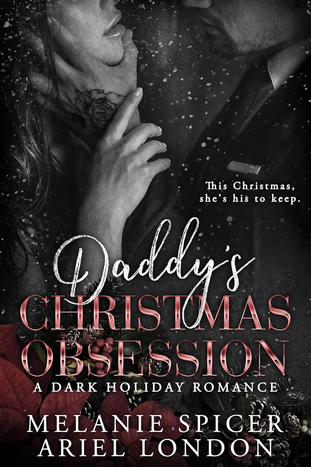 Daddy's Christmas Obsession: A Dark Holiday Romance eBook : Spicer, Melanie, London, Ariel ...