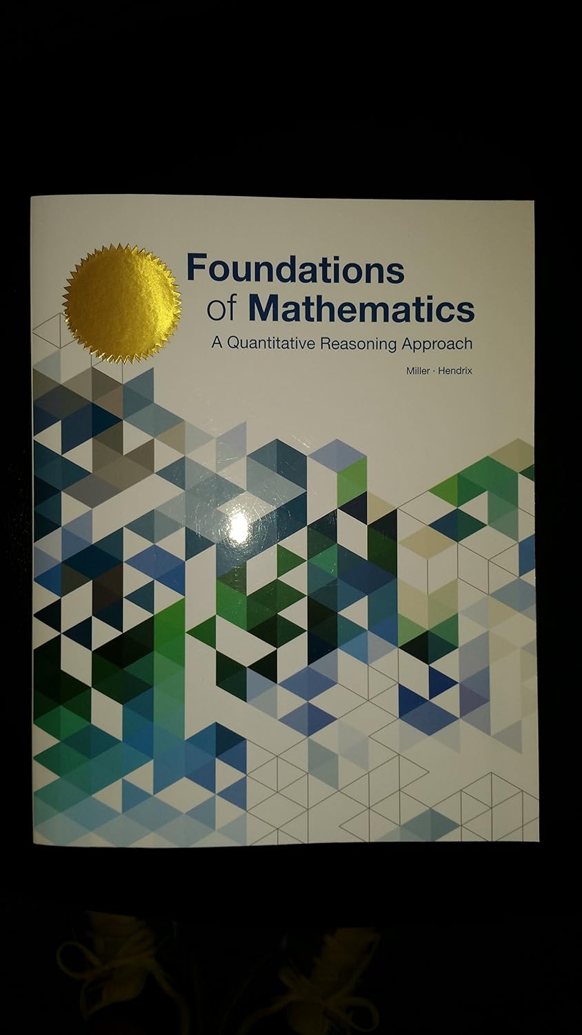 Foundations of Mathematics: A Quantitative Reasoning Approach : Amazon ...