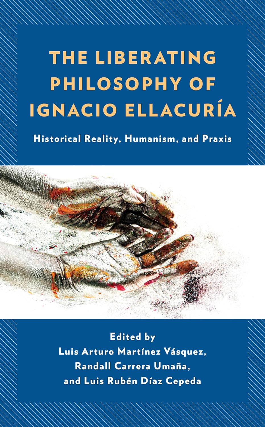 Amazon.com: The Liberating Philosophy of Ignacio Ellacuría: Historical ...