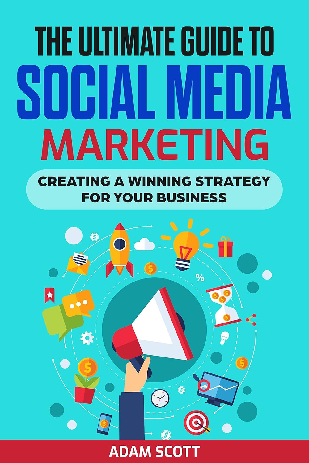 The Ultimate Guide To Social Media Marketing Creating A Winning