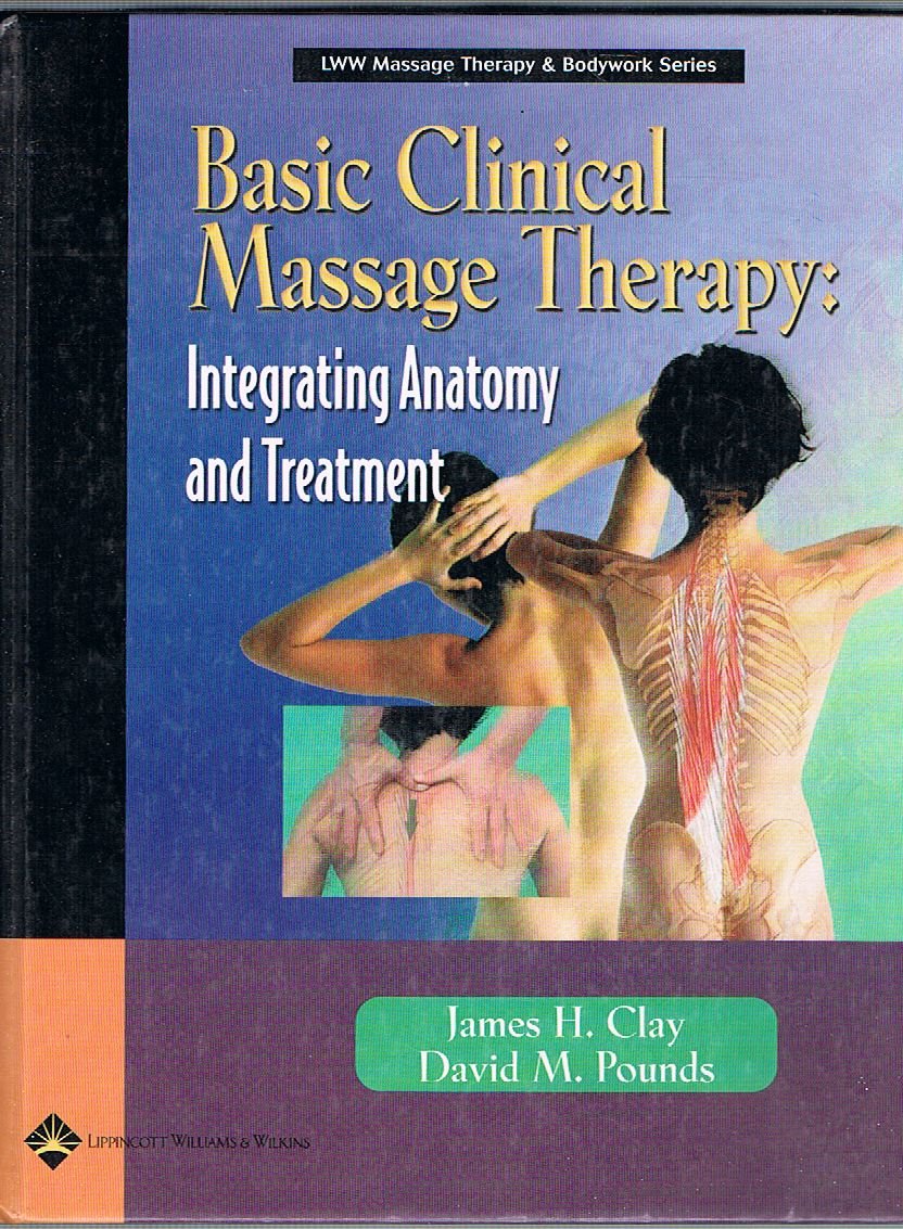 Amazon.com: Basic Clinical Massage Therapy: Integrating Anatomy and ...