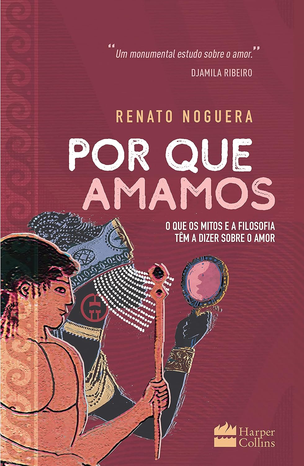Por que amamos: O que os mitos e a filosofia têm a dizer sobre o amor ...