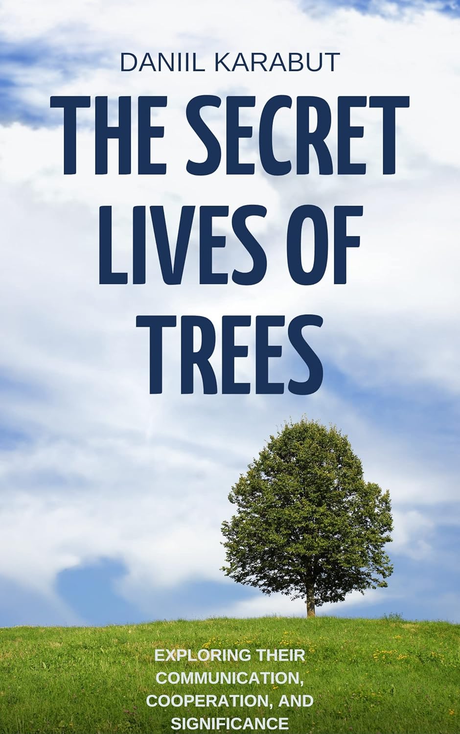 Amazon.com: The Secret Lives of Trees: Exploring Their Communication ...