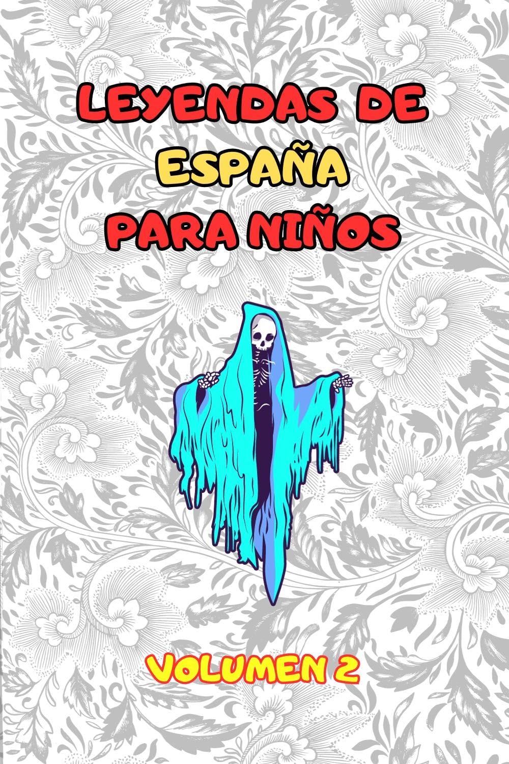 Amazon.com: LEYENDAS DE ESPAÑA PARA NIÑOS: VOLUMEN 2 (Spanish Edition ...