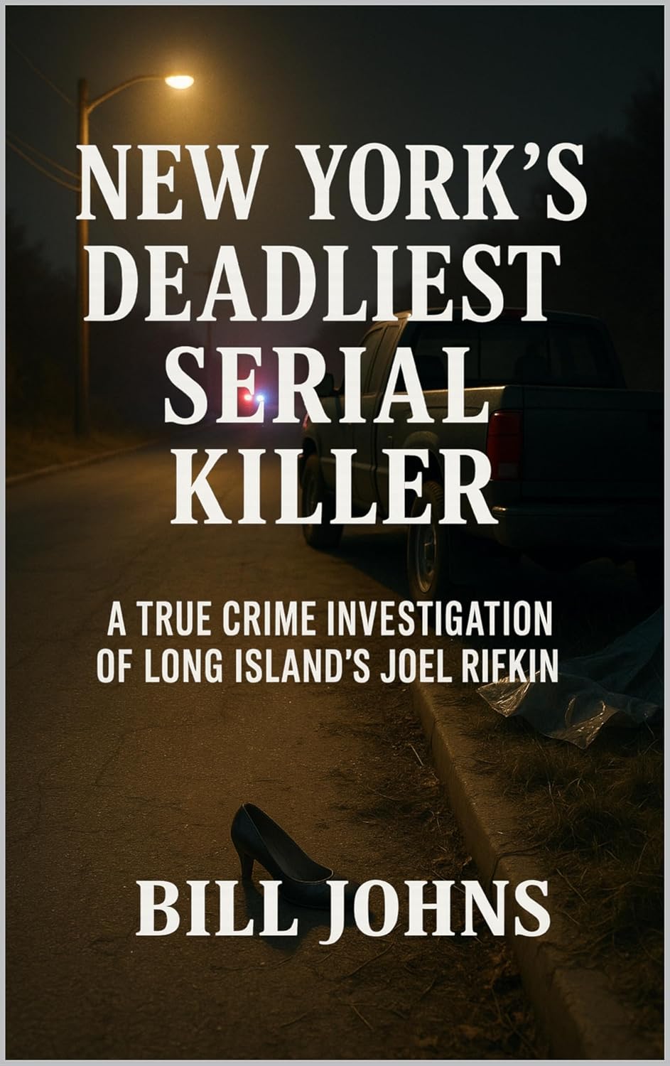 New York’s Deadliest Serial Killer: A True Crime Investigation of Long ...