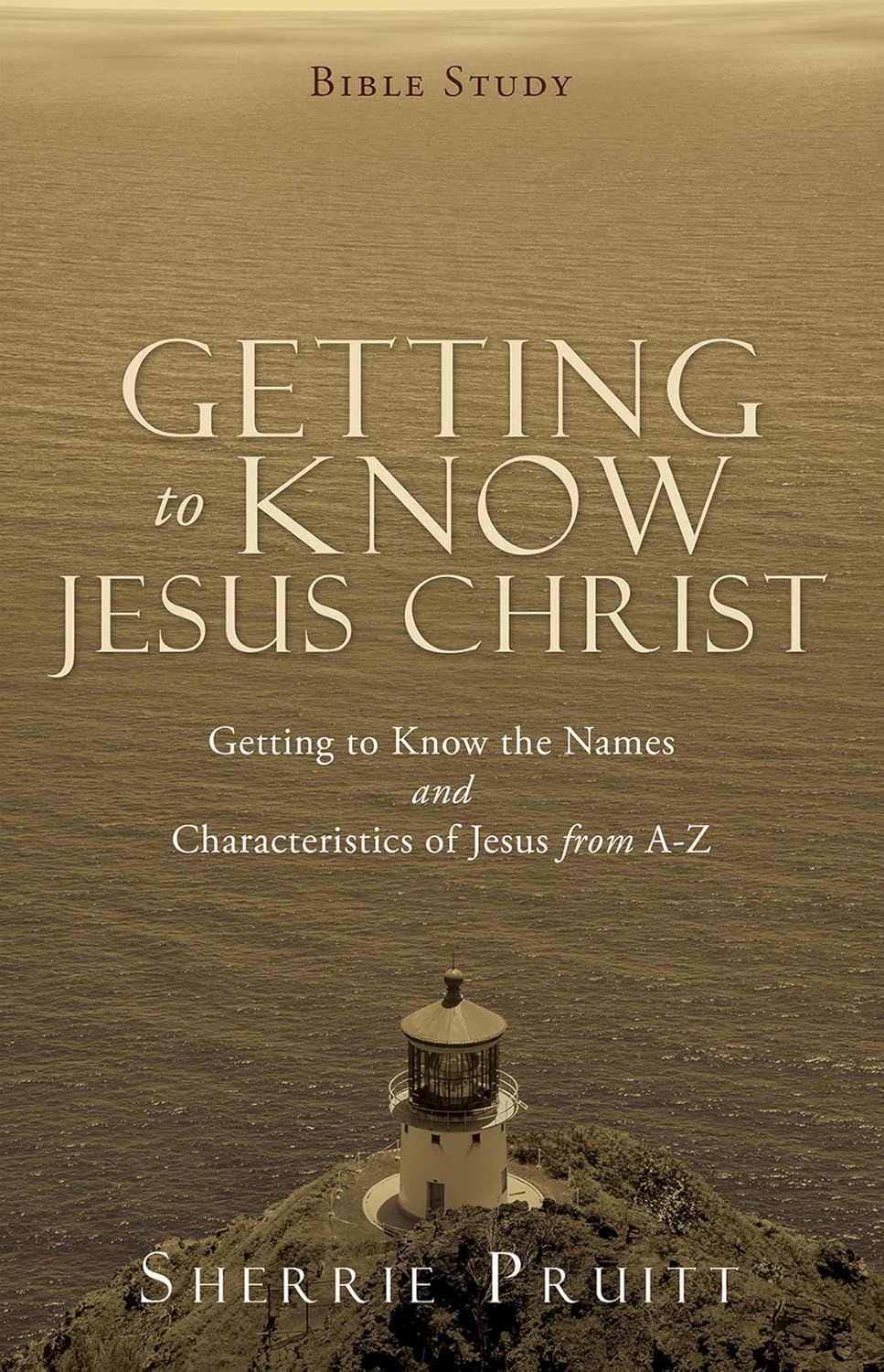 GETTING TO KNOW JESUS CHRIST: Getting to Know the Names and ...
