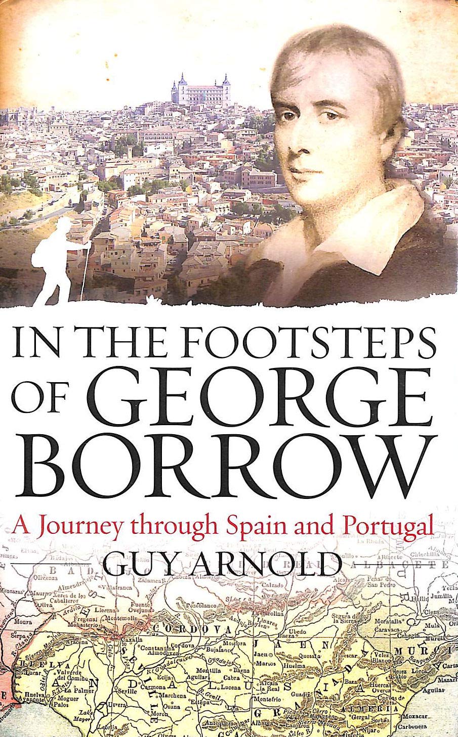 In the Footsteps of George Borrow: Arnold, Guy: 9781904955375: Amazon ...