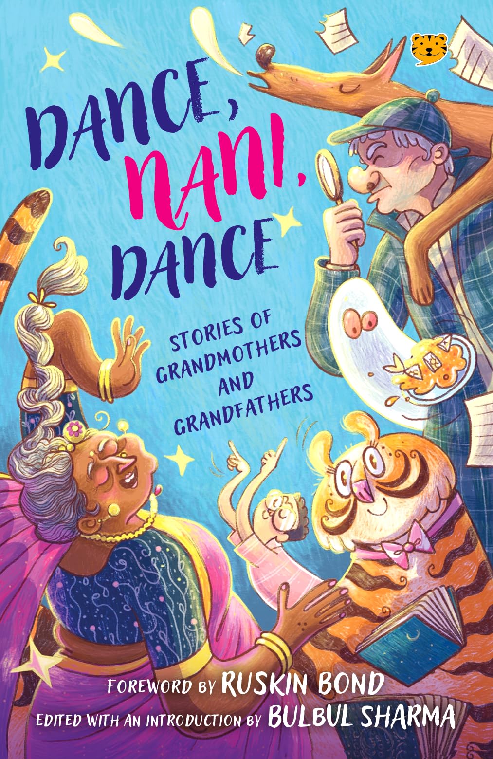 Buy Dance, Nani, Dance: Stories Of Grandmothers And Grandfathers Book ...