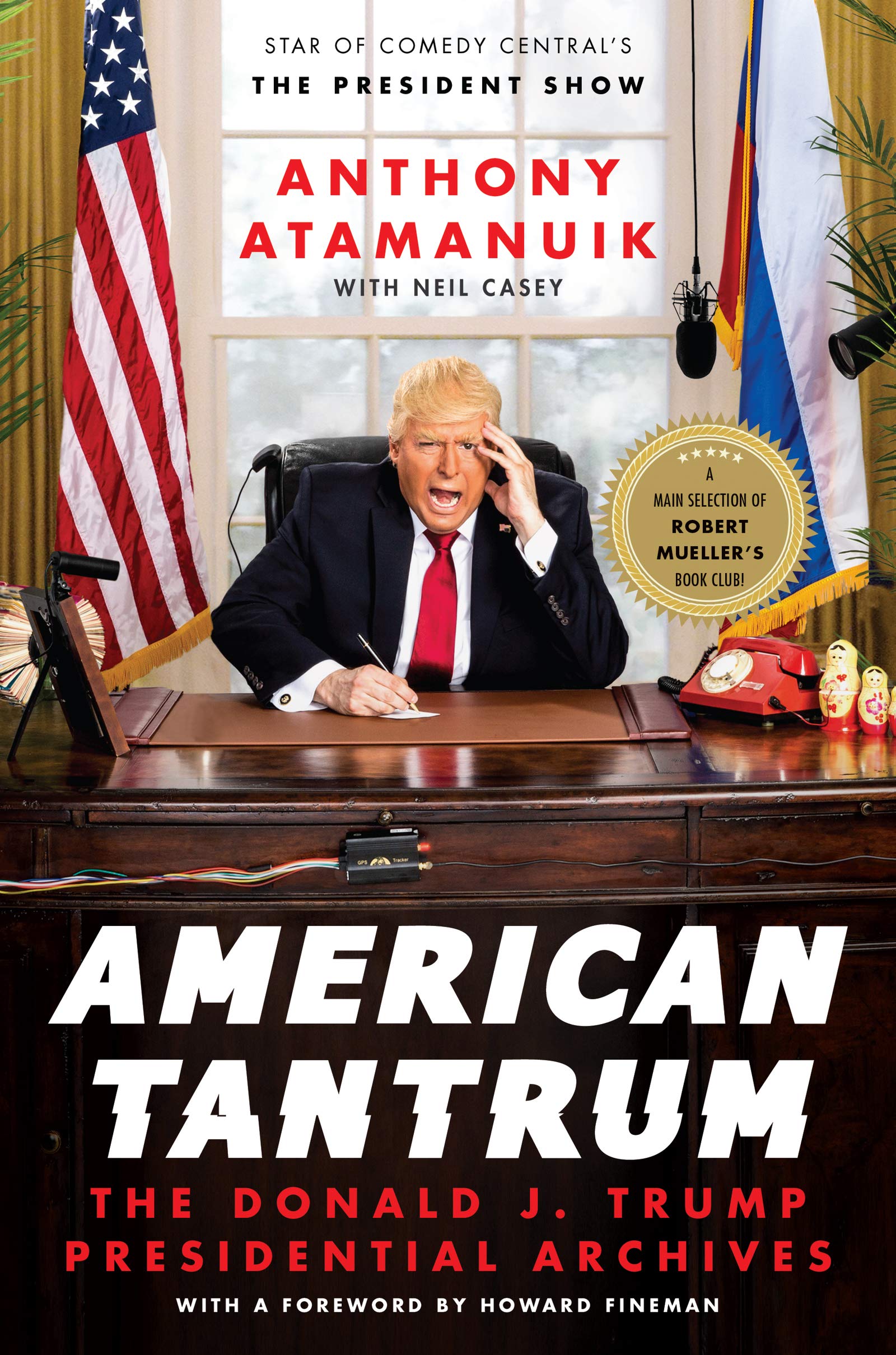 American Tantrum: The Donald J. Trump Presidential Archives: Atamanuik ...