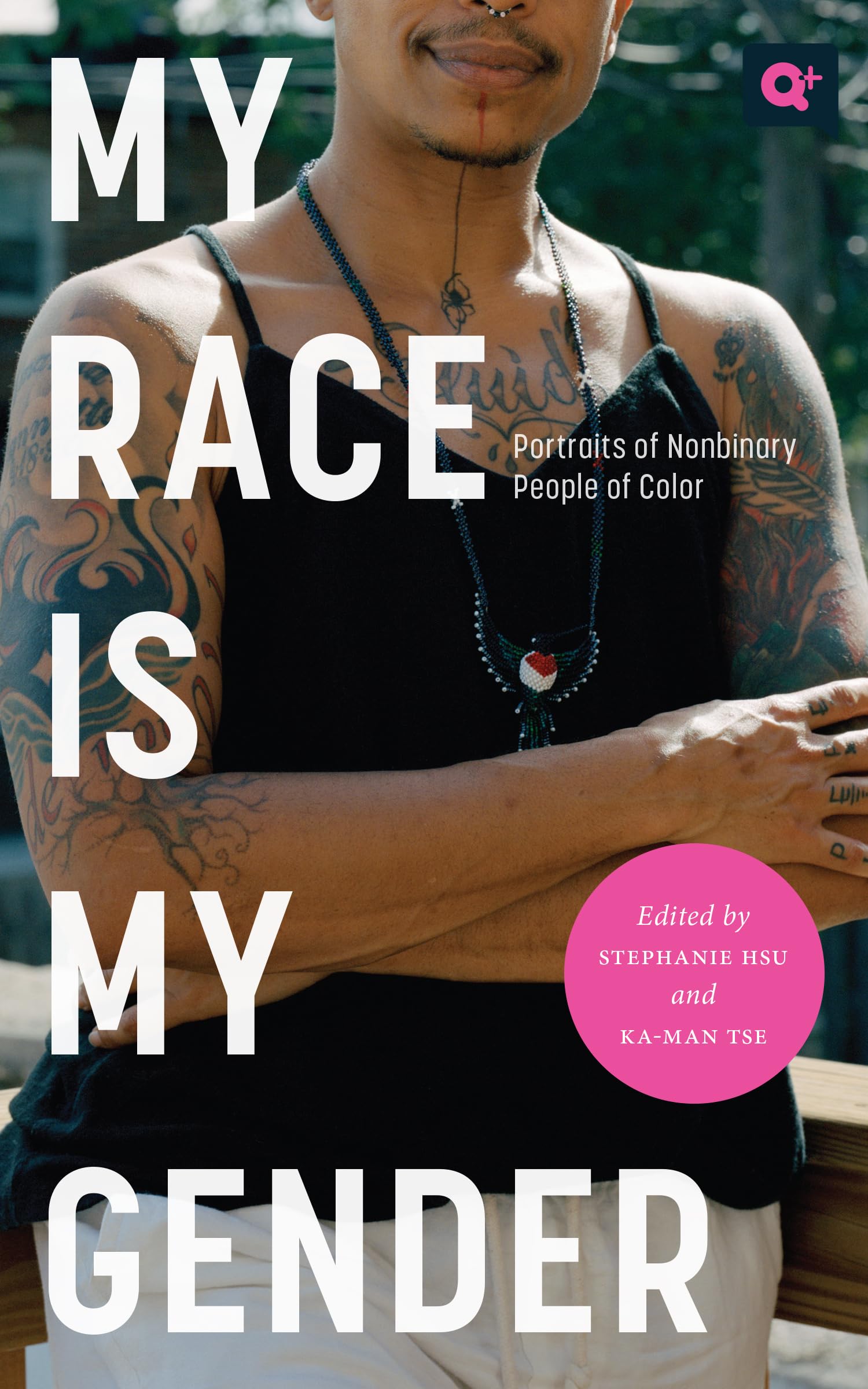 Amazon.com: My Race Is My Gender: Portraits of Nonbinary People of ...