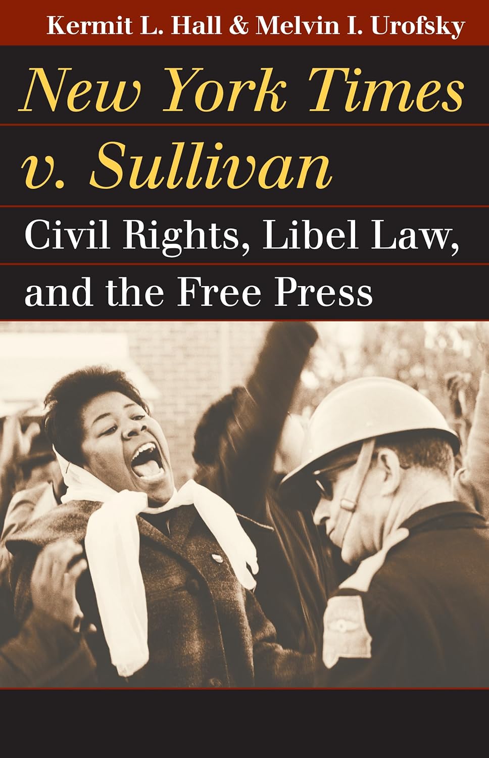 New York Times v. Sullivan: Civil Rights, Libel Law, and the Free Press ...