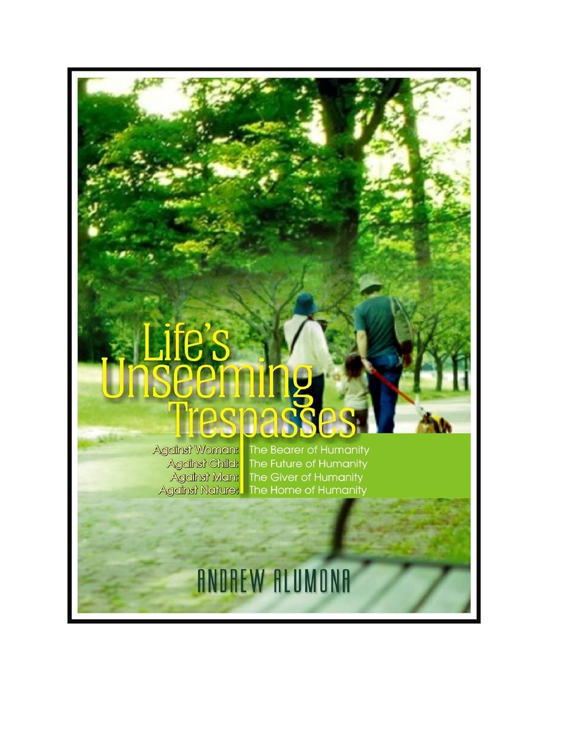 Life's unseeming Trespasses - Kindle edition by Alumona, Andrew ...