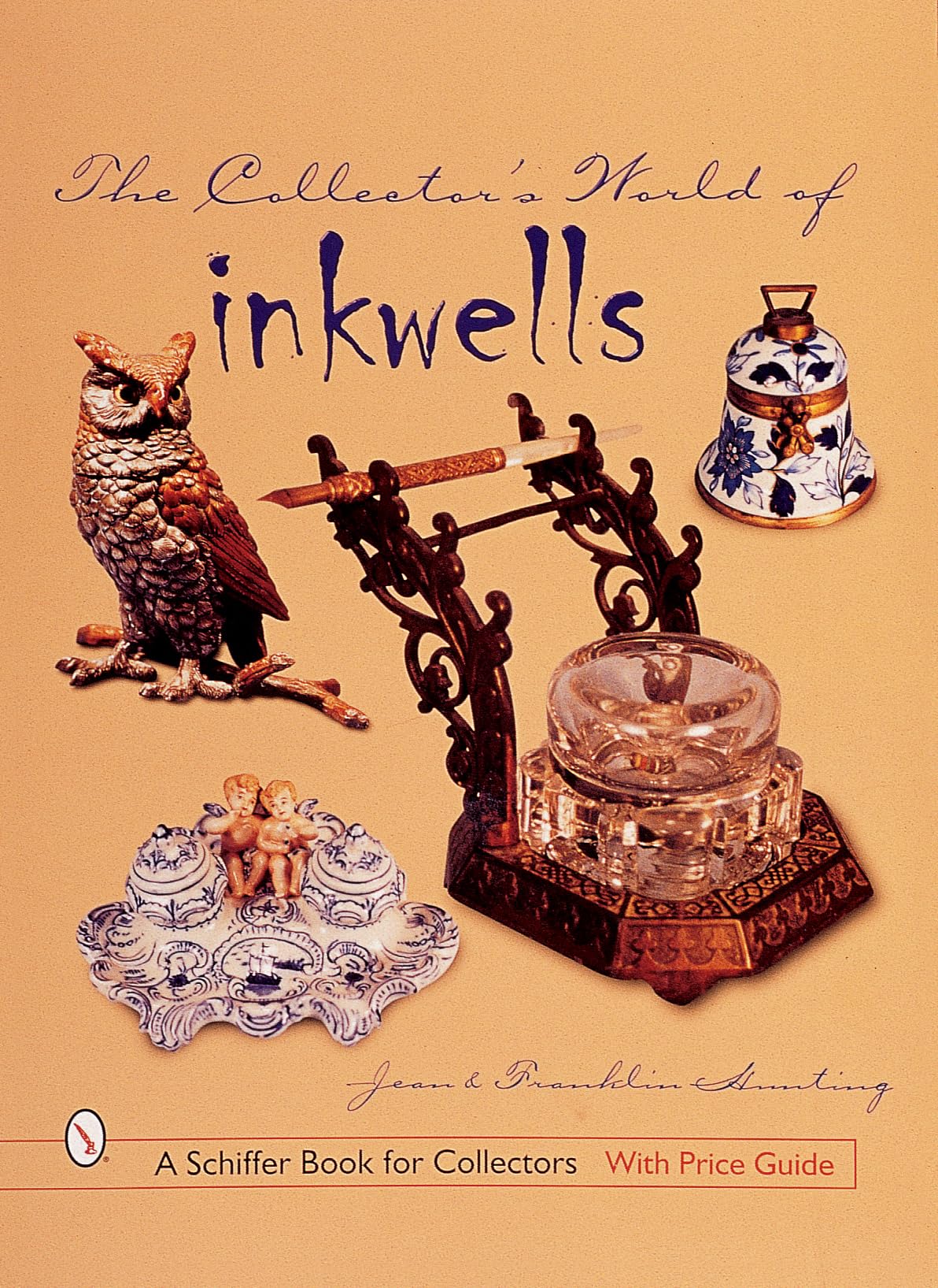 The Collector's World of Inkwells (A Schiffer Book for Collectors ...