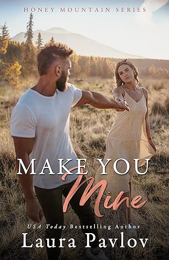Amazon.com: Make You Mine: A Small Town Age Gap Romance (Honey Mountain Series Book 3) eBook ...