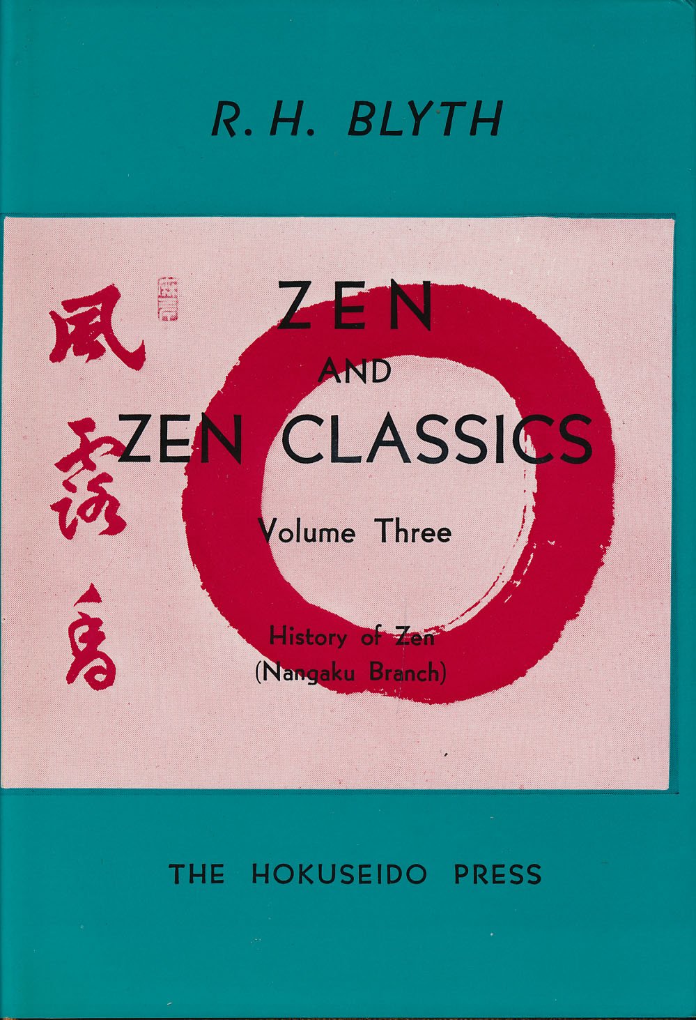 Zen and Zen Classics, Volume Three: History of Zen (Nangaku Branch ...