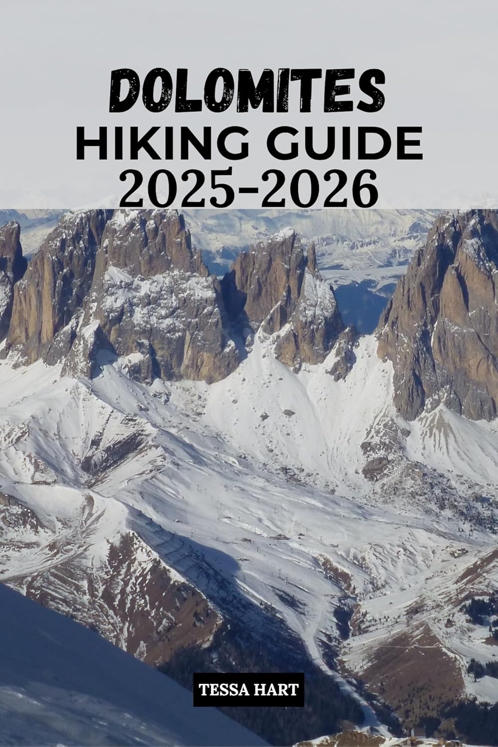 DOLOMITES HIKING GUIDE 2025–2026 (The Hiker’s Compass: Your Ultimate ...