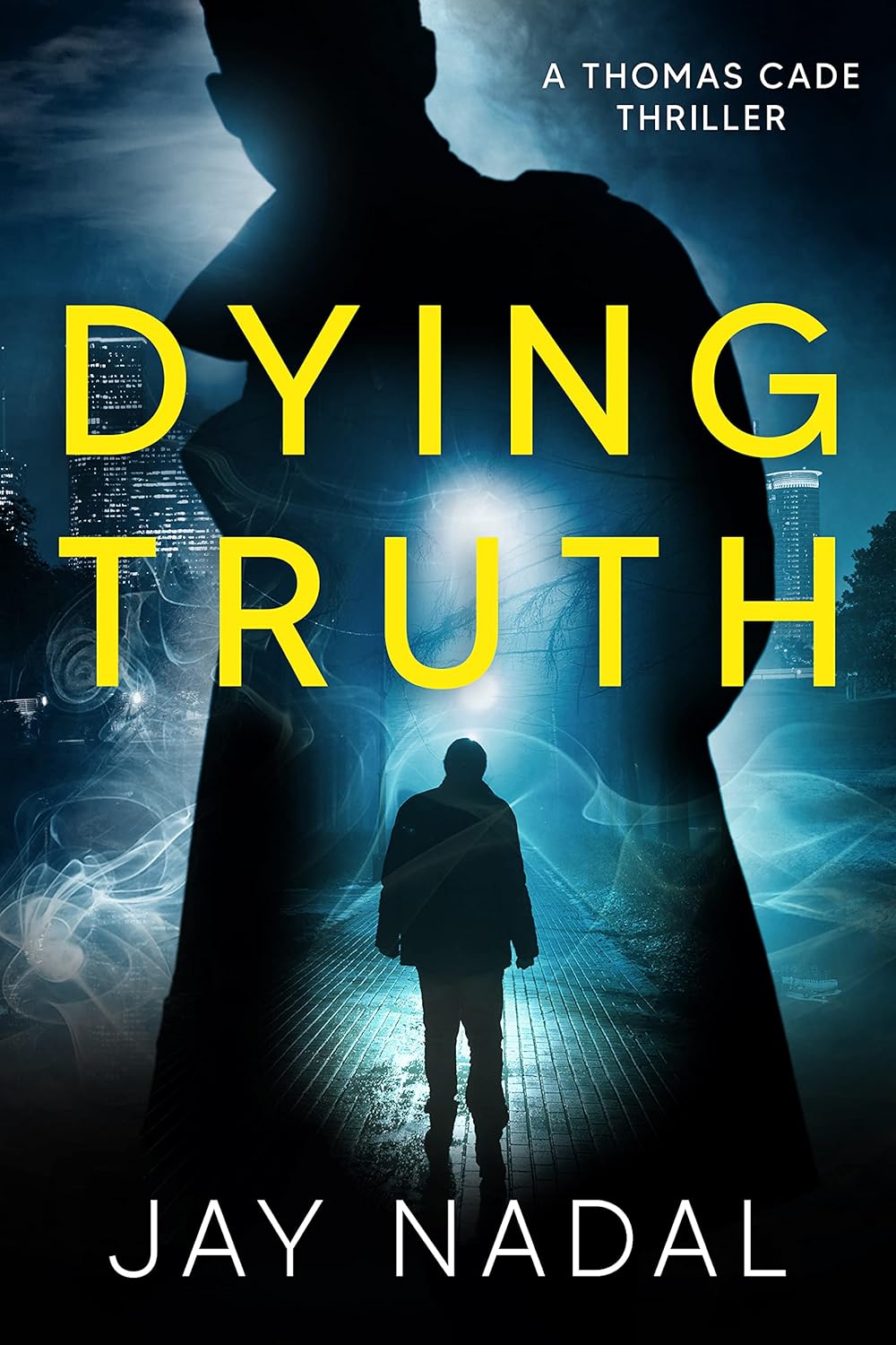 Dying Truth (A Thomas Cade Thriller Book 1) eBook : Nadal, Jay: Amazon ...