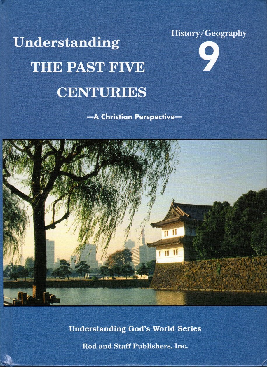 Understanding the Past Five Centuries (HISTORY/GEOGRAPHY - A CHRISTIAN ...