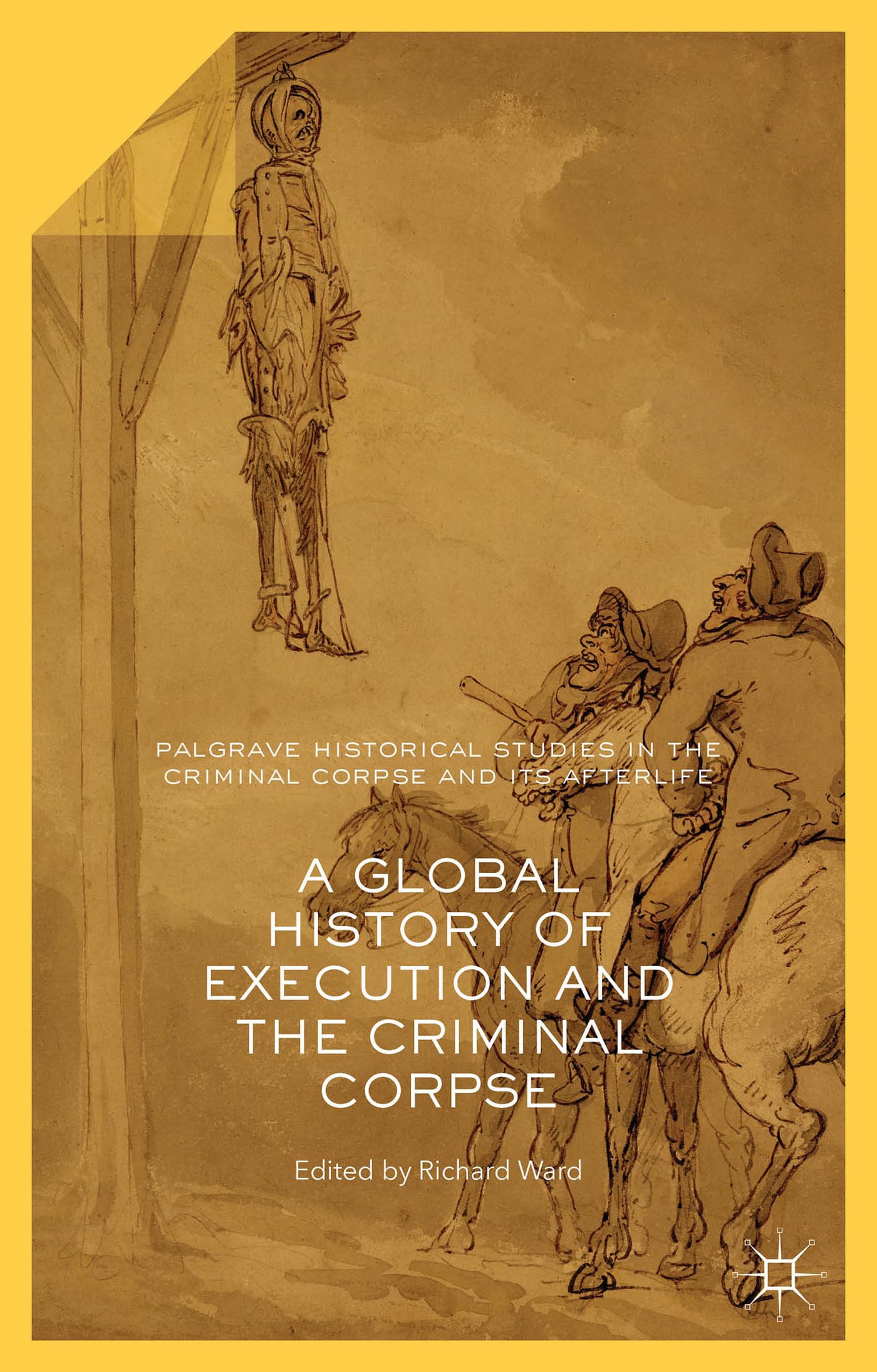 Amazon.com: A Global History of Execution and the Criminal Corpse ...