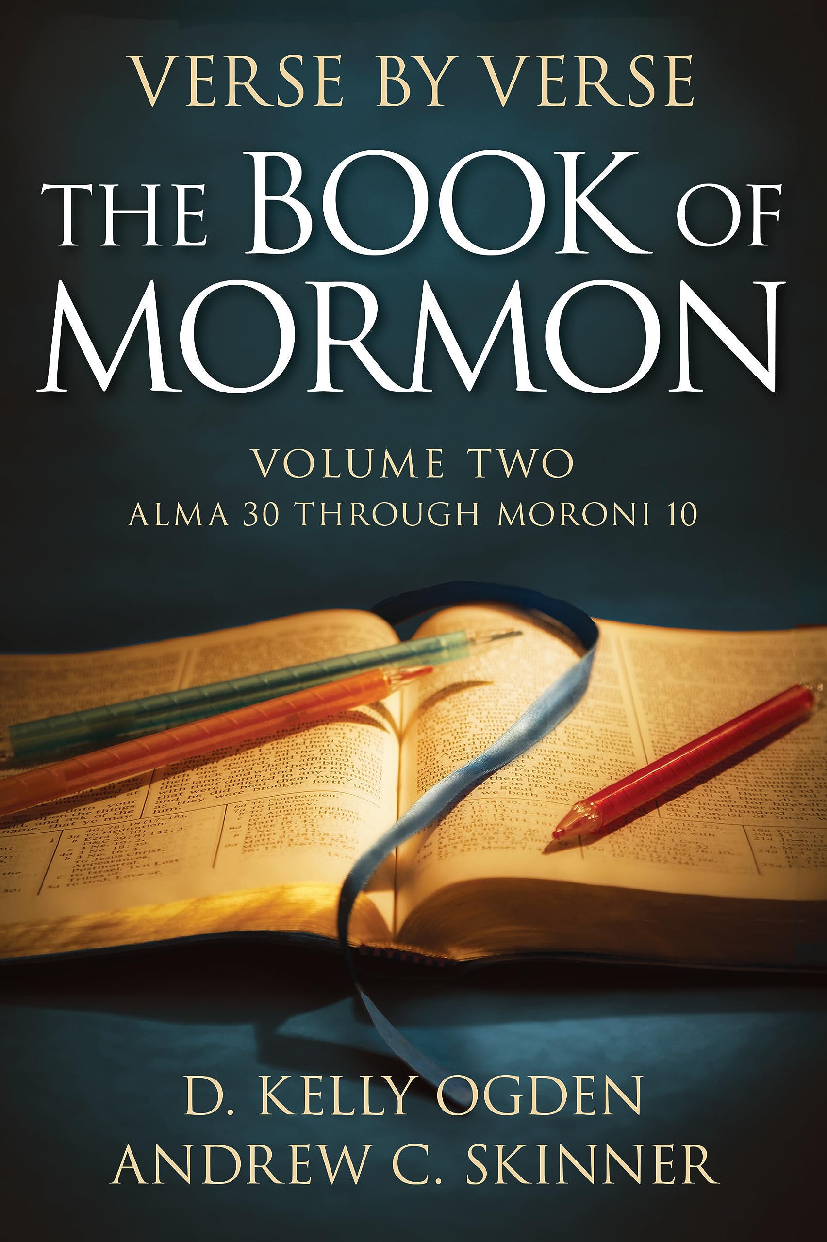 Verse by Verse: The Book of Mormon, Volume 2: D. Kelly Ogden, Andrew C ...