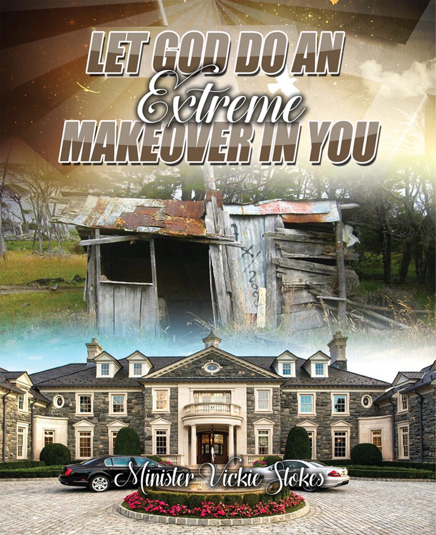 Let God Do an Extreme Makeover in You: 12 Powerful Messages of Amazing ...