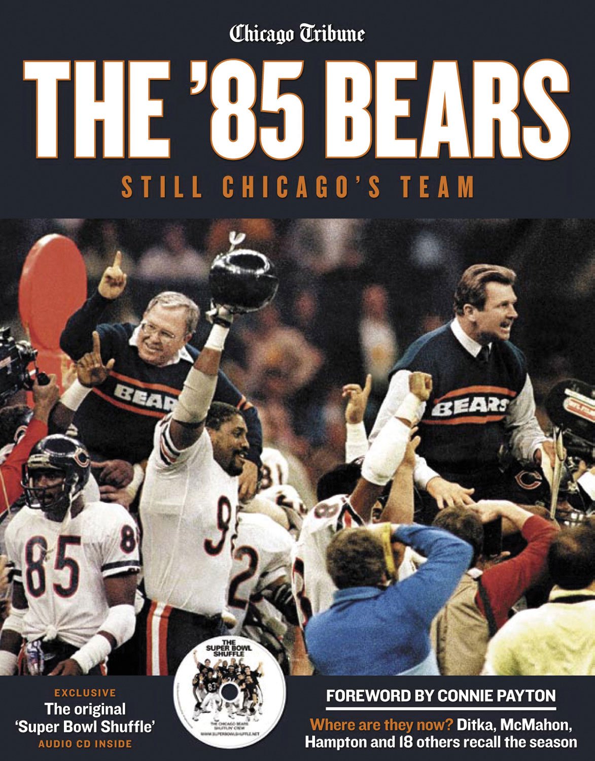 The '85 Bears: Still Chicago's Team: The Chicago Tribune, Payton ...