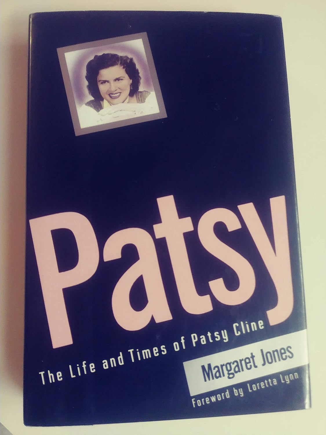 Patsy: The Life and Times of Patsy Cline: Jones, Margaret ...