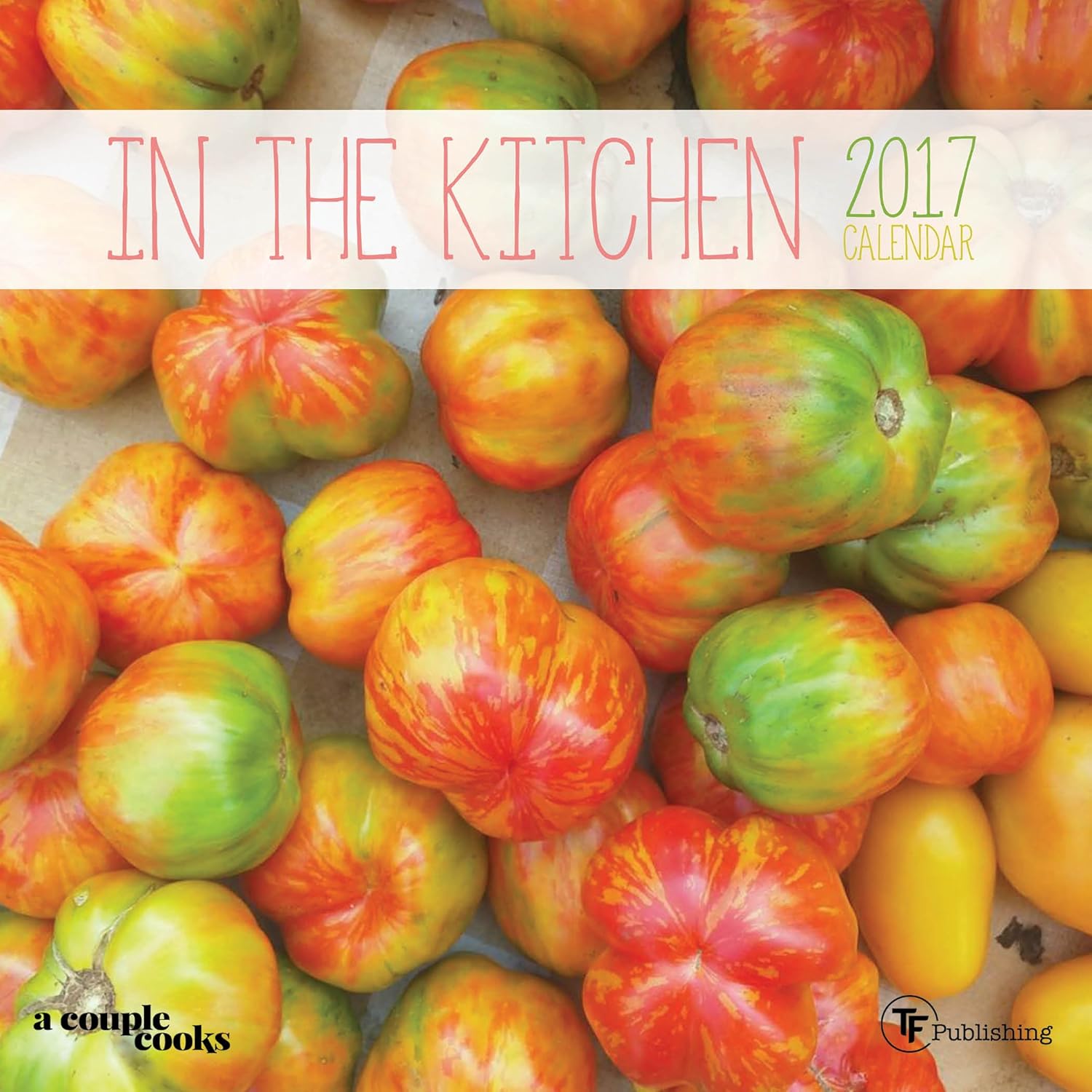 2017 In the Kitchen Mini Calendar: Couple of Cooks: 9781624387685 ...