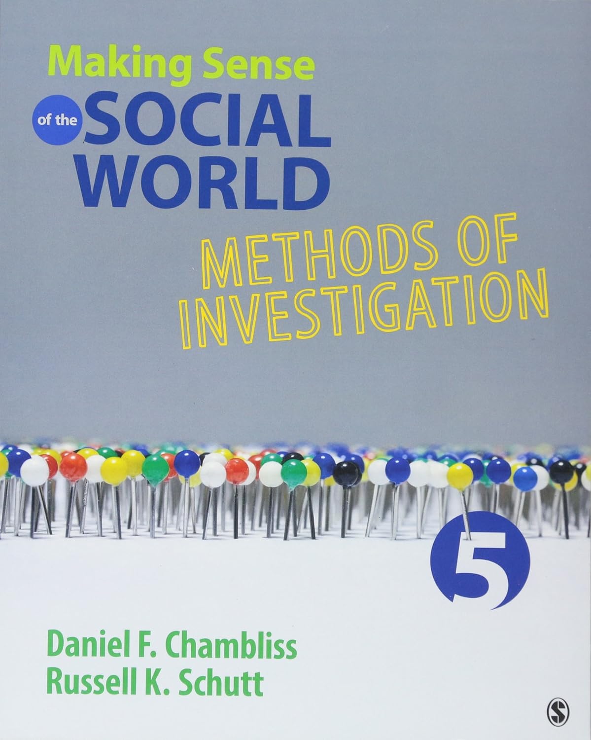 Making Sense of the Social World: Methods of Investigation: Chambliss ...