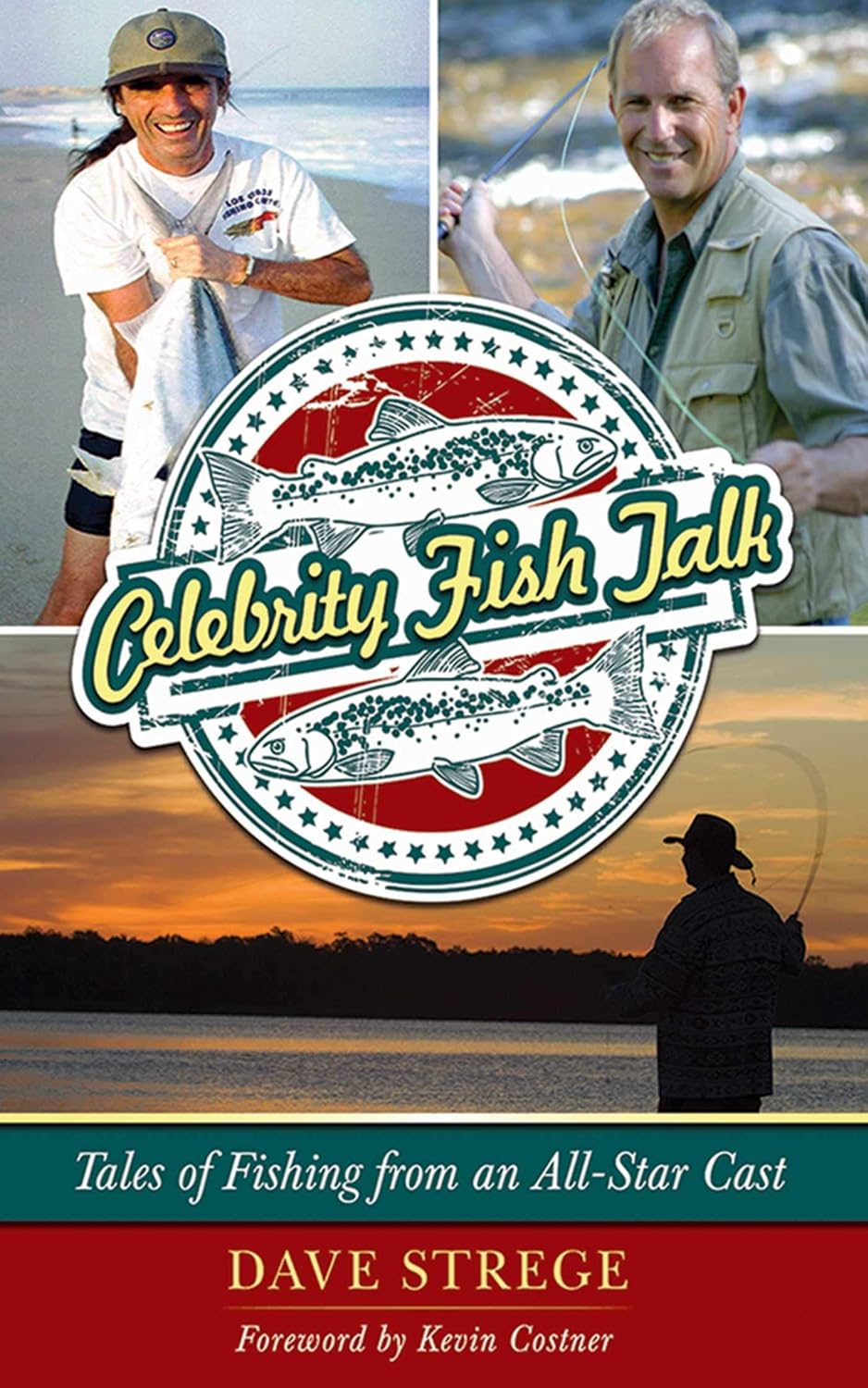 Celebrity Fish Talk: Tales of Fishing from an All-Star Cast: Amazon.co ...
