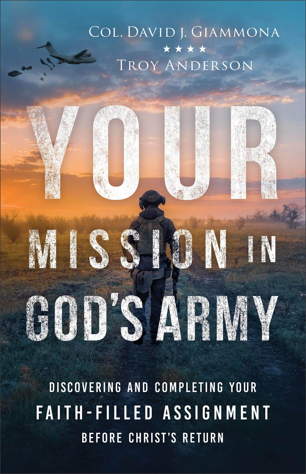 Buy Your Mission in God's Army: Discovering and Completing Your Faith ...