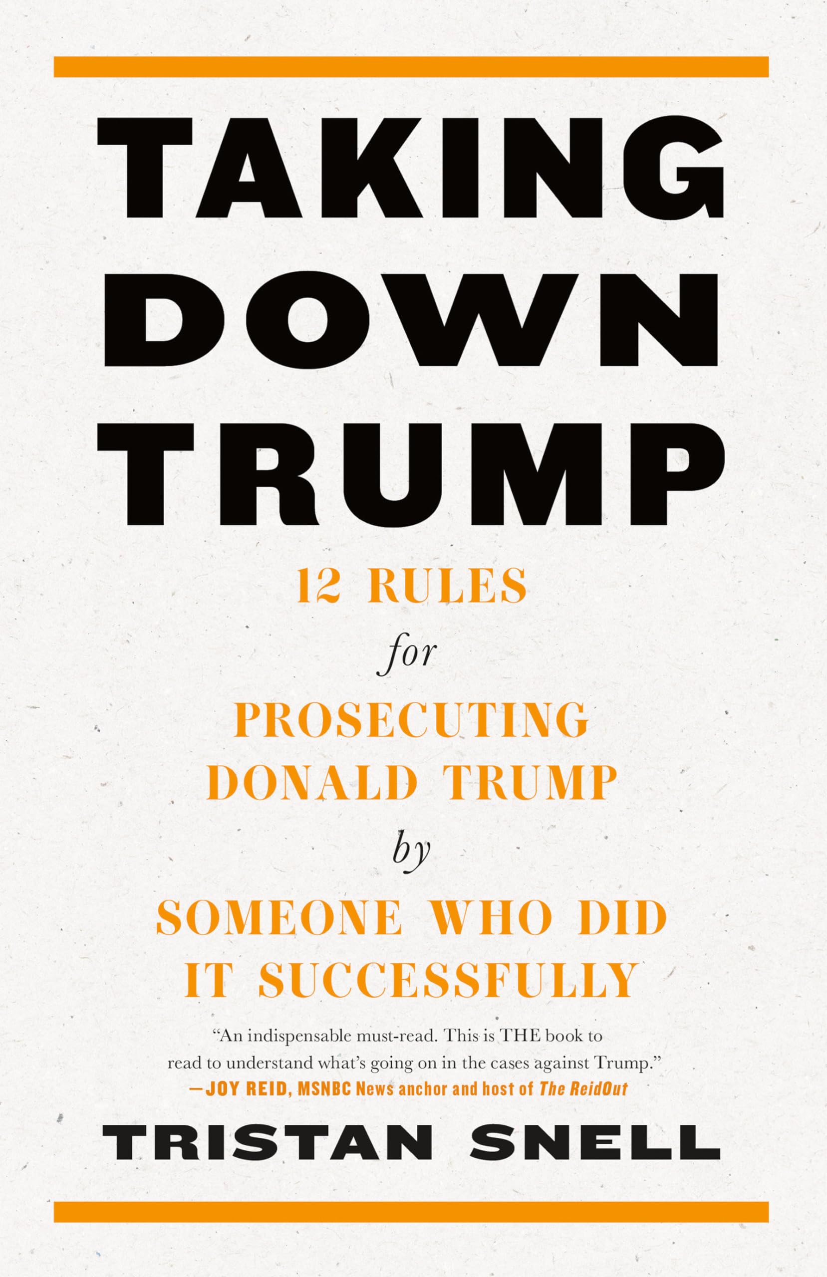 Amazon | Taking Down Trump: 12 Rules for Prosecuting Donald Trump by ...