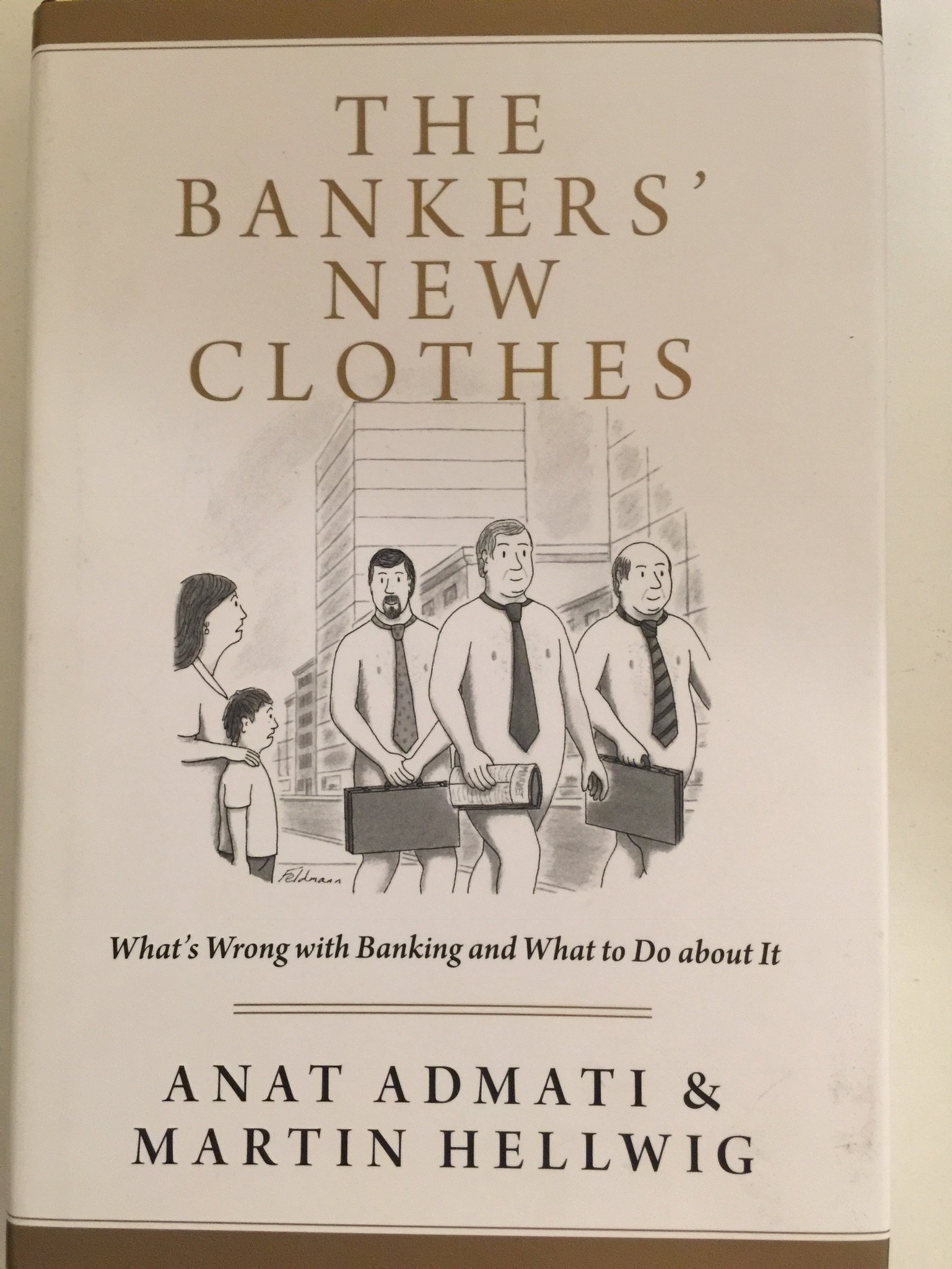 The Bankers' New Clothes: What's Wrong With Banking and What to Do ...