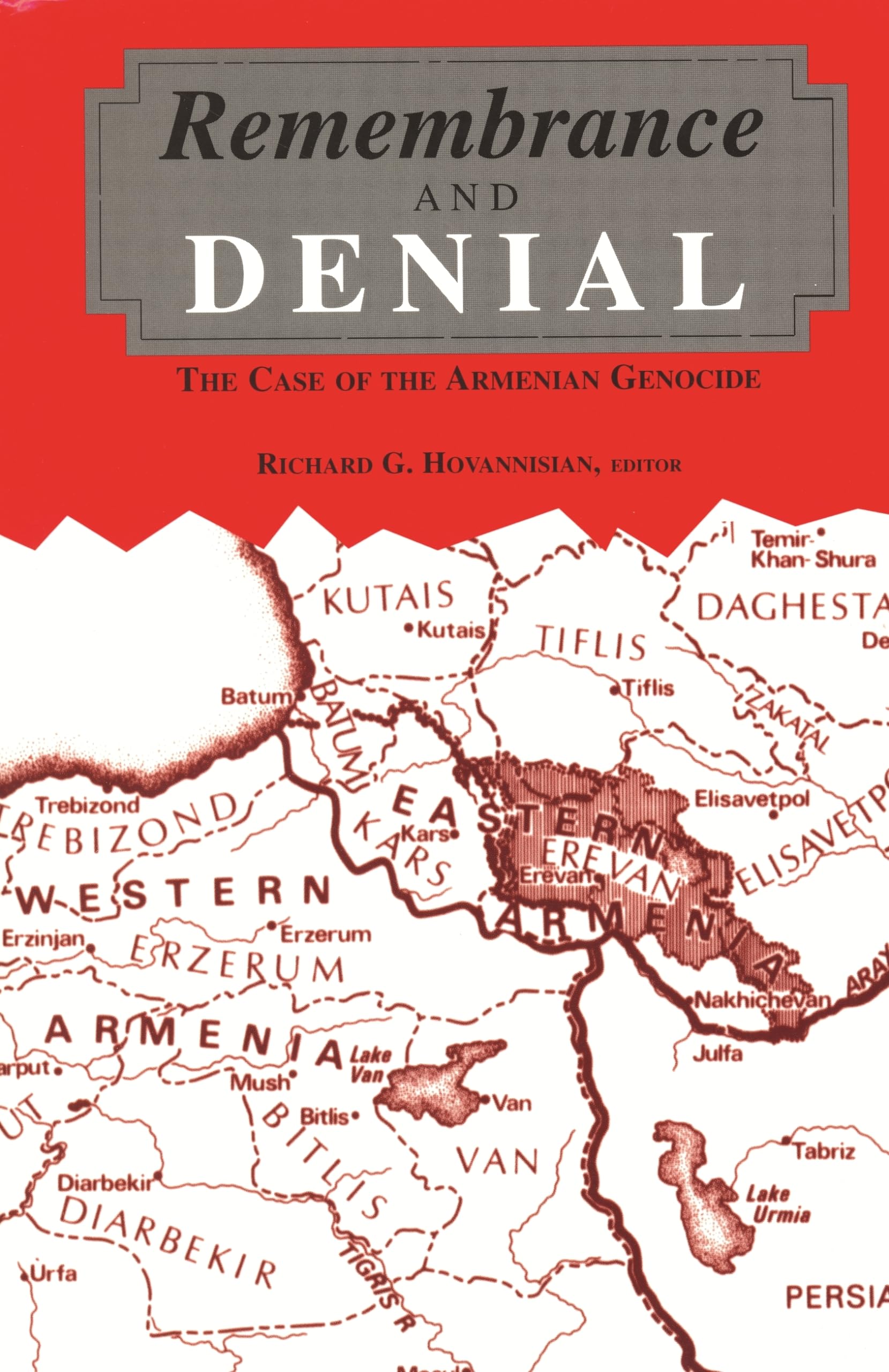 Remembrance and Denial: The Case of the Armenian Genocide (Armenian ...