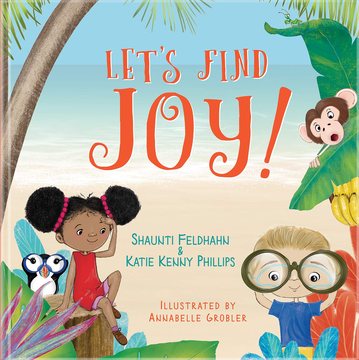 Let's Find Joy: Shaunti Feldhahn, Katie Kenny Phillips, Annabelle ...