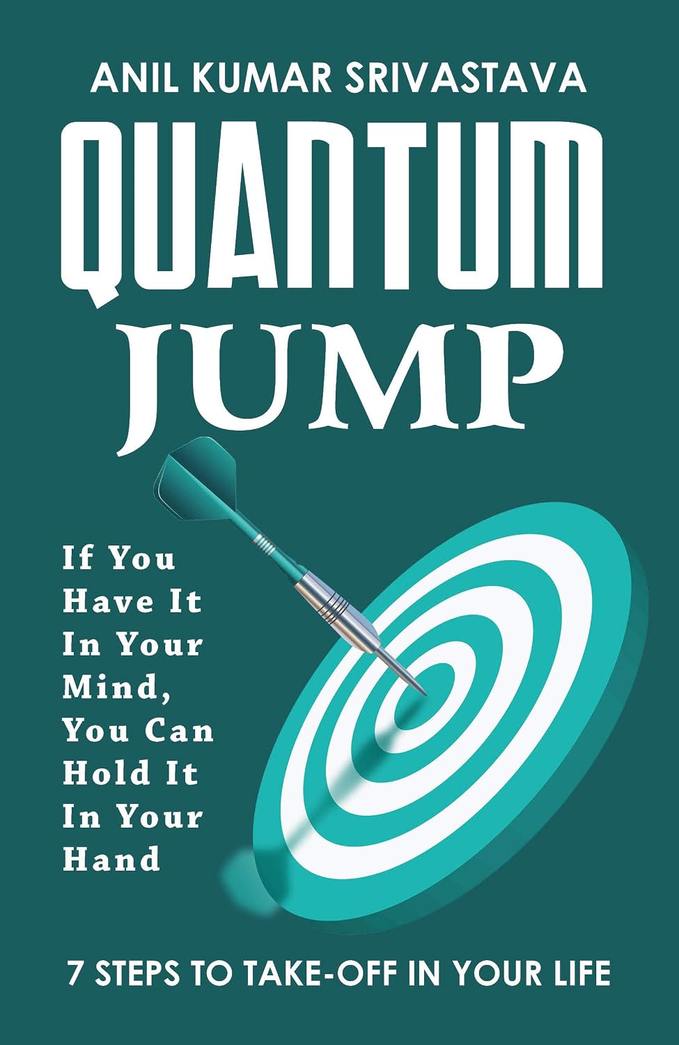 QUANTUM JUMP: If You Have It In Your Mind, You Can Hold It In Your Hand ...