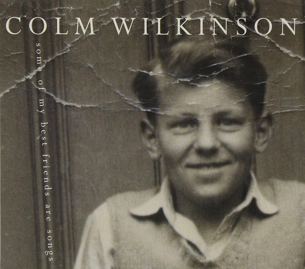 Some of My Best Friends Are Songs: Colm Wilkinson, Rick Lazar, Kevin ...