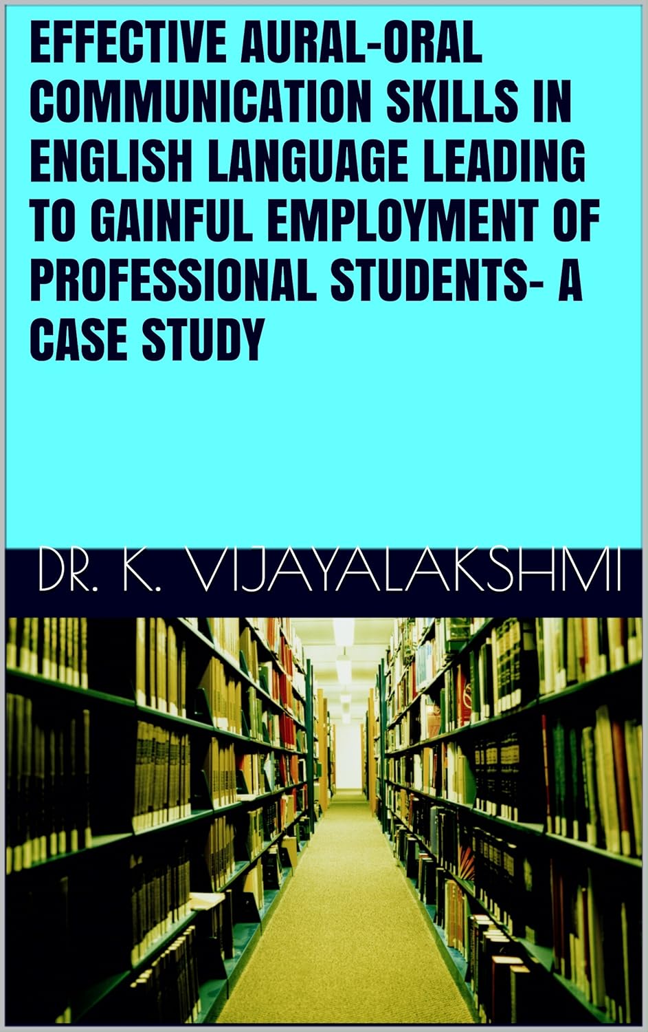 Amazon.com: EFFECTIVE AURAL-ORAL COMMUNICATION SKILLS IN ENGLISH ...