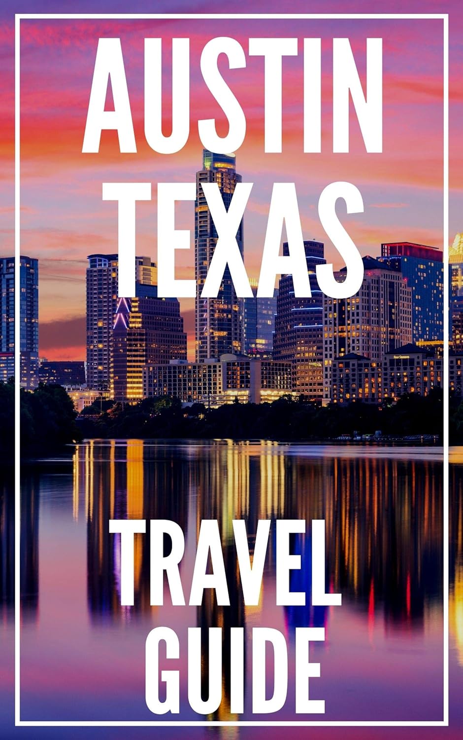 Amazon.com: Austin Travel Guide 2023 - The Locals Travel Guide to ...