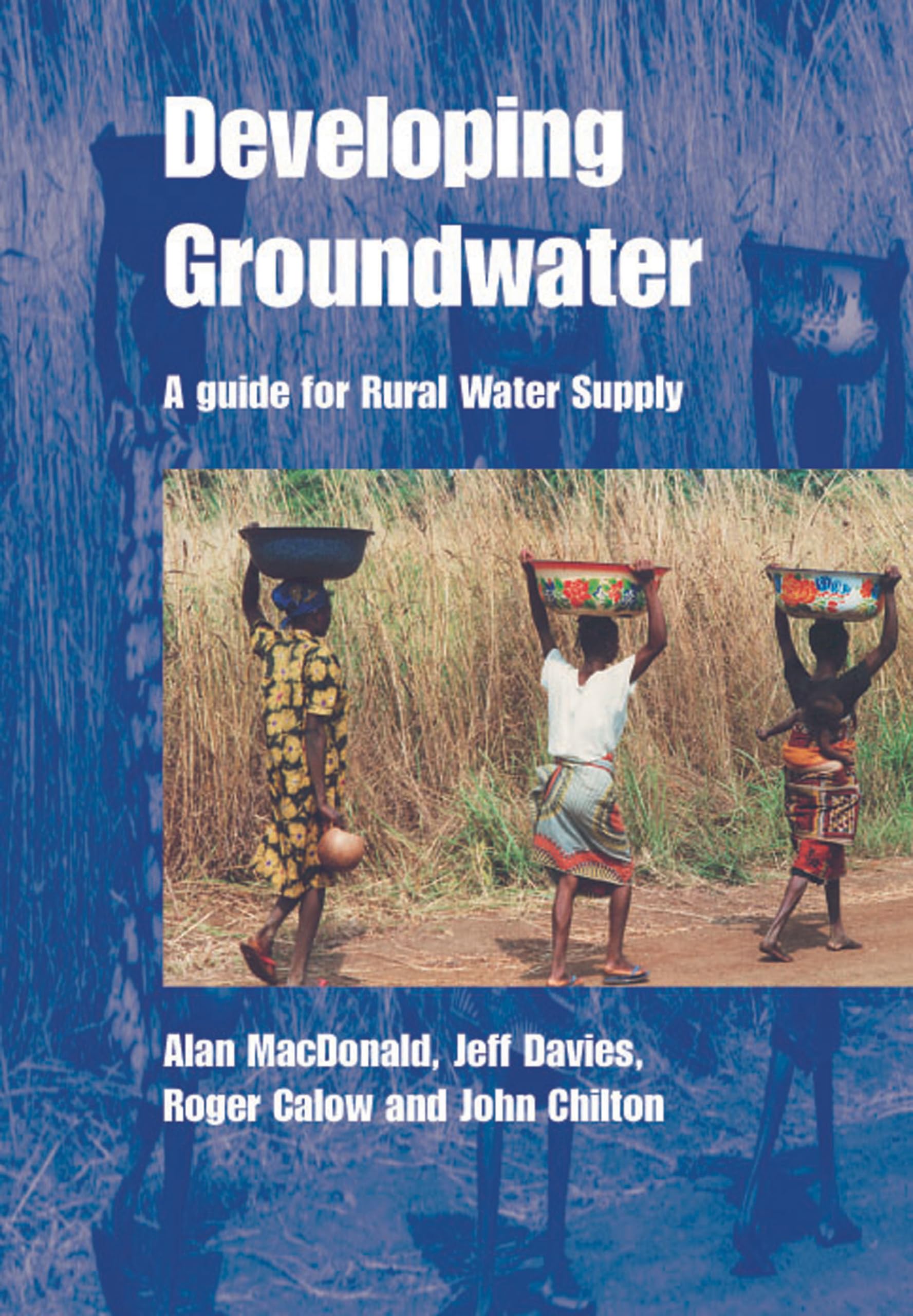 Developing Groundwater: A guide for rural water supply: Alan MacDonald ...