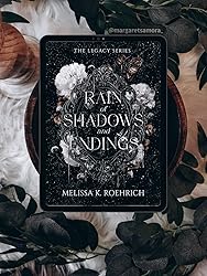 Rain of Shadows and Endings (The Legacy Series): Roehrich, Melissa K: 9781960923059: Amazon.com ...